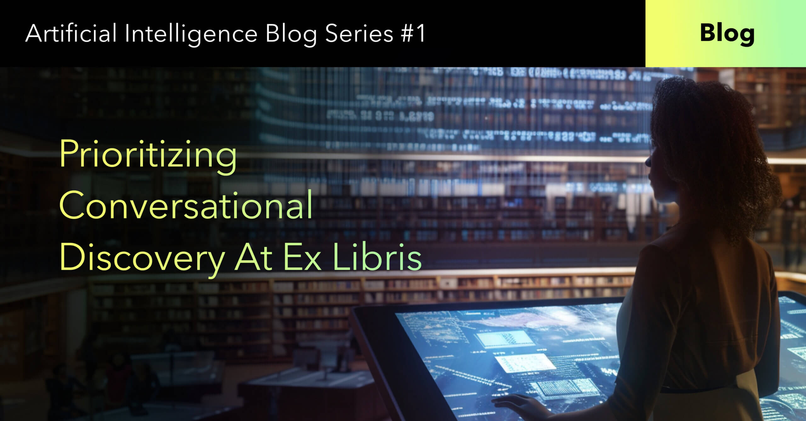Artificial Intelligence Blog Series: Prioritizing Conversational ... Artificial Intelligence Blog Series: Prioritizing Conversational ...