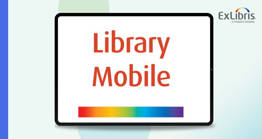 Ex Libris Launches Library Mobile App to Empower Librarians and Connect ...
